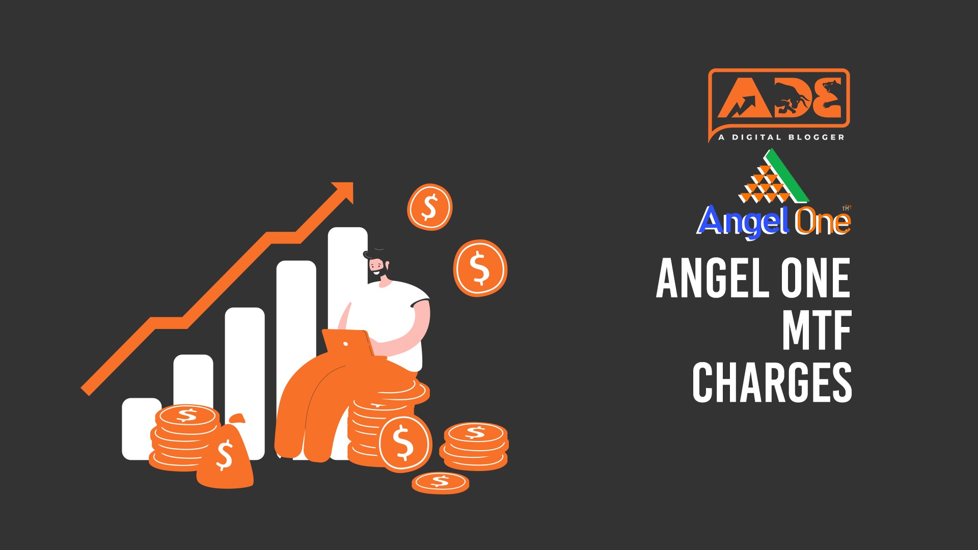 Angel One MTF Charges | Interest Rate, Fees, Tax, Cost