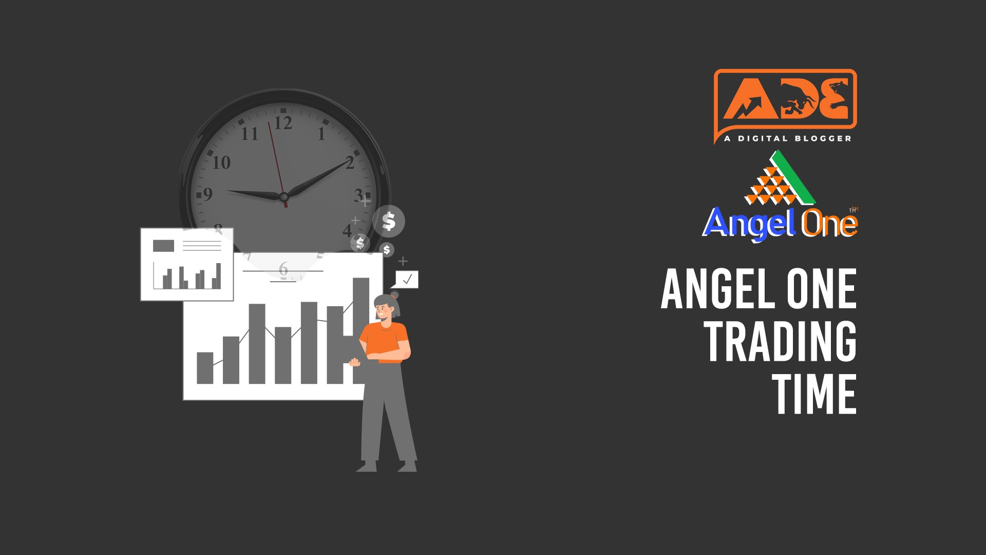 Angel One Trading Time | Timings for Commodity, Currency