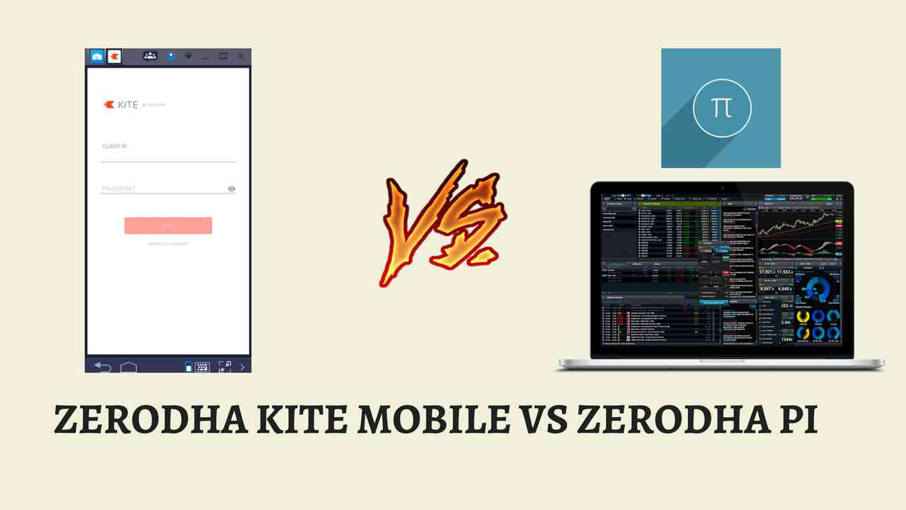 Zerodha Pi Vs Zerodha Kite Mobile App - Trading Software Comparison