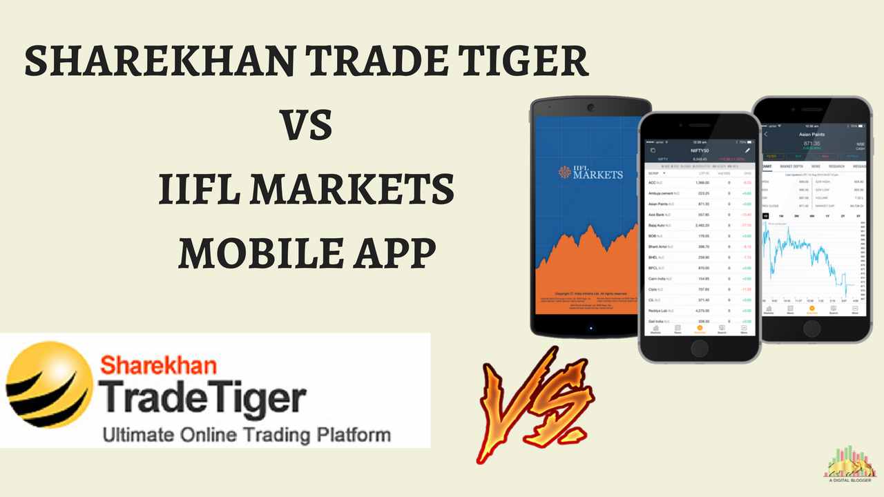 Trade Tiger Vs IIFL Markets Mobile App | Trading Platforms 2020