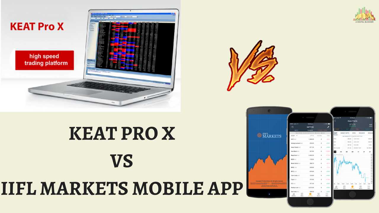 IIFL Markets Mobile App Vs Keat Pro X | Trading Platforms Comparison