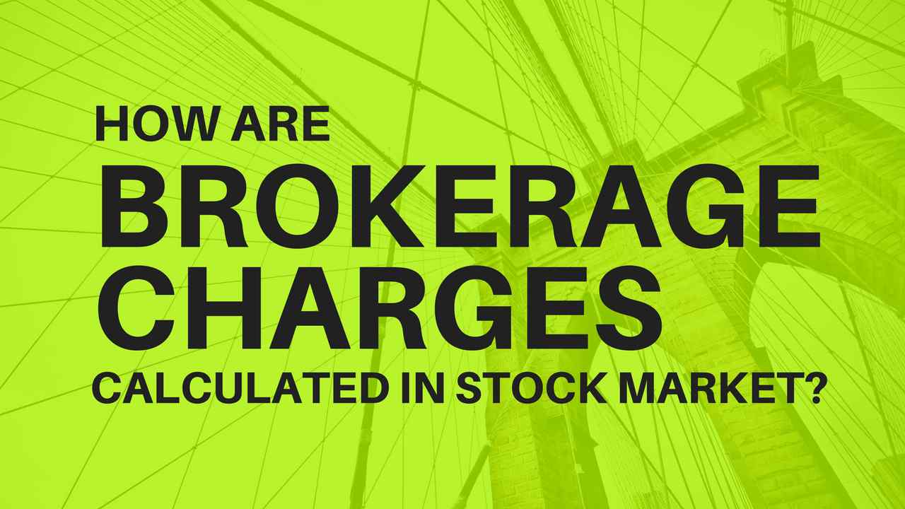 How are Brokerage Charges Calculated by Stock Brokers? Video Review