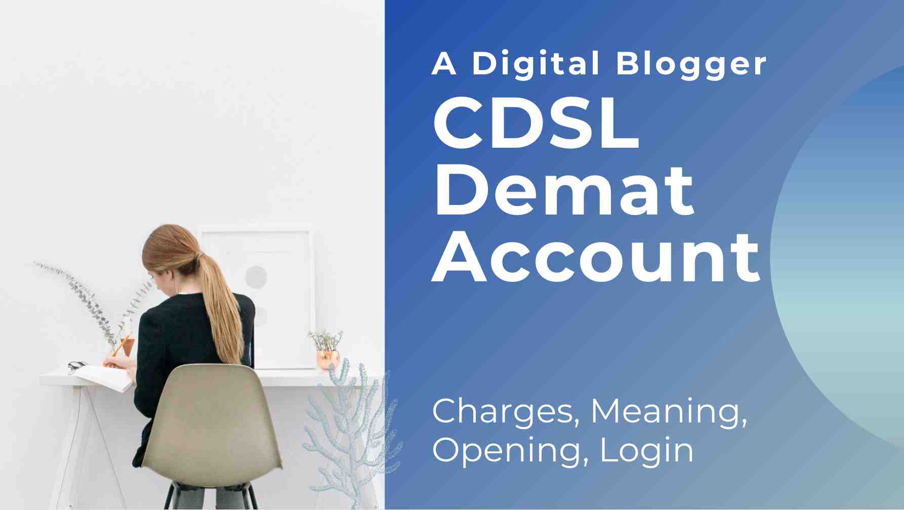 CDSL Demat Account | Can I Have Account in CDSL Depository?
