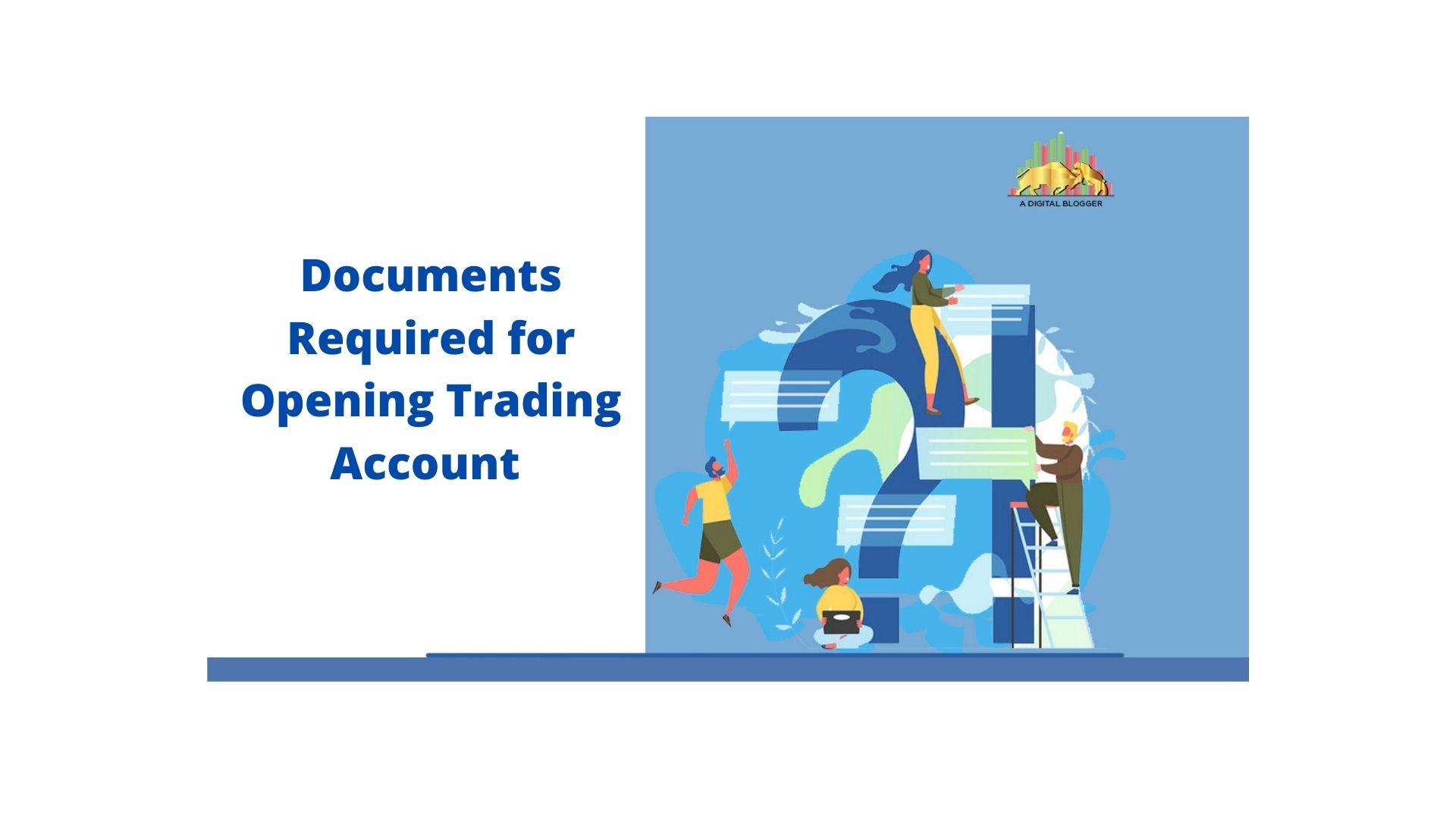 Documents Required for Opening Trading Account | Eligibility, List