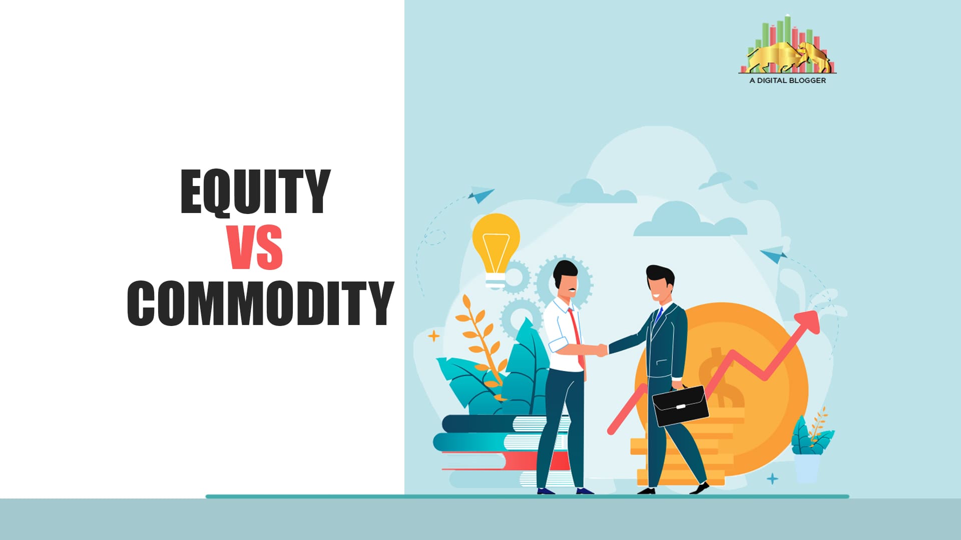 Equity Vs Commodity | 6 Differences You Must Definitely Know