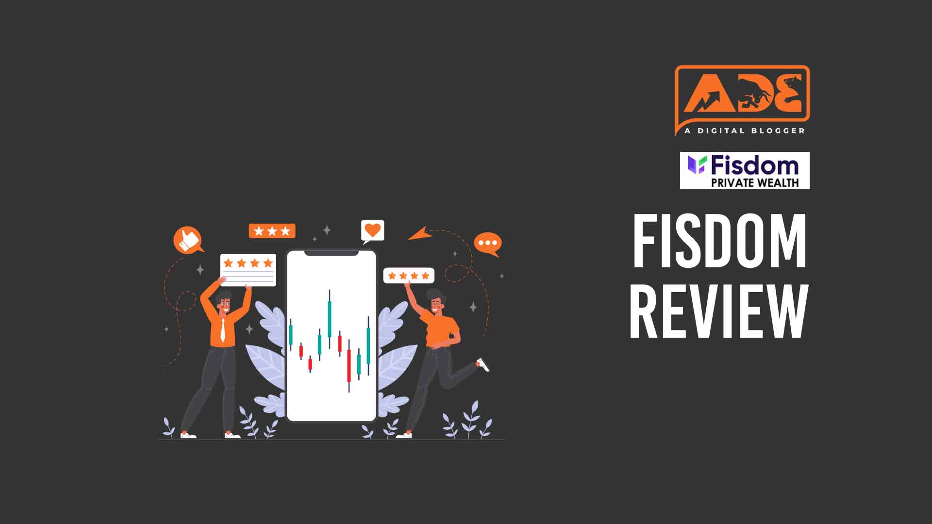 Fisdom Review | A Detailed Guide For Retail Investors