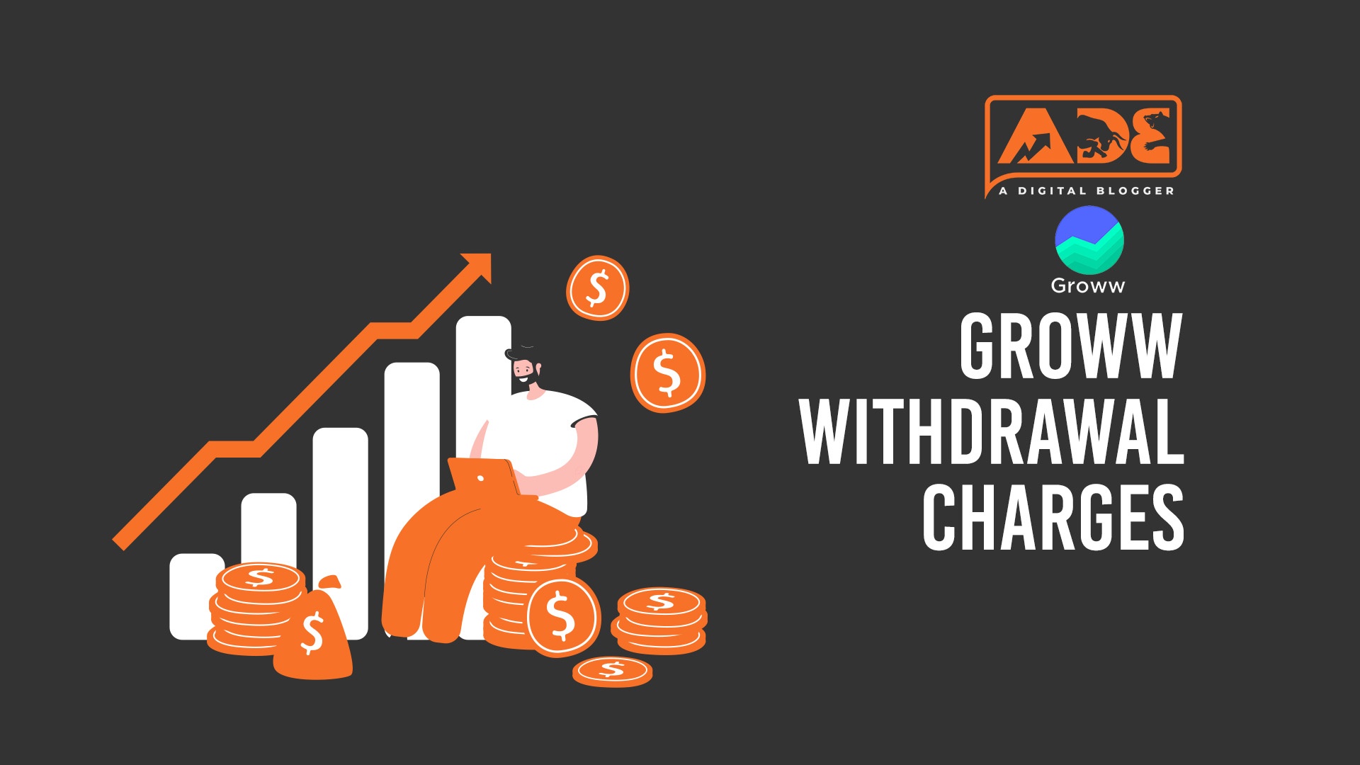 Groww Withdrawal Charges | Pricing, Brokerage, Fees