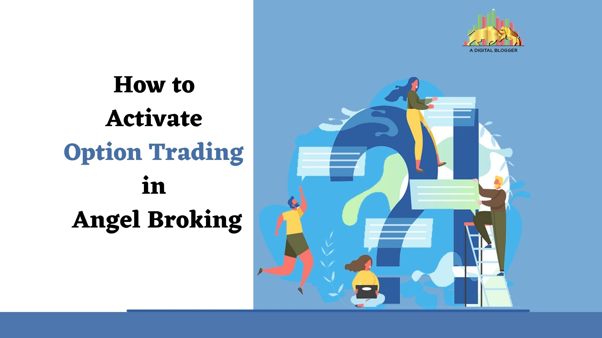 How to Activate Option Trading in Angel Broking | Online, Form, Time