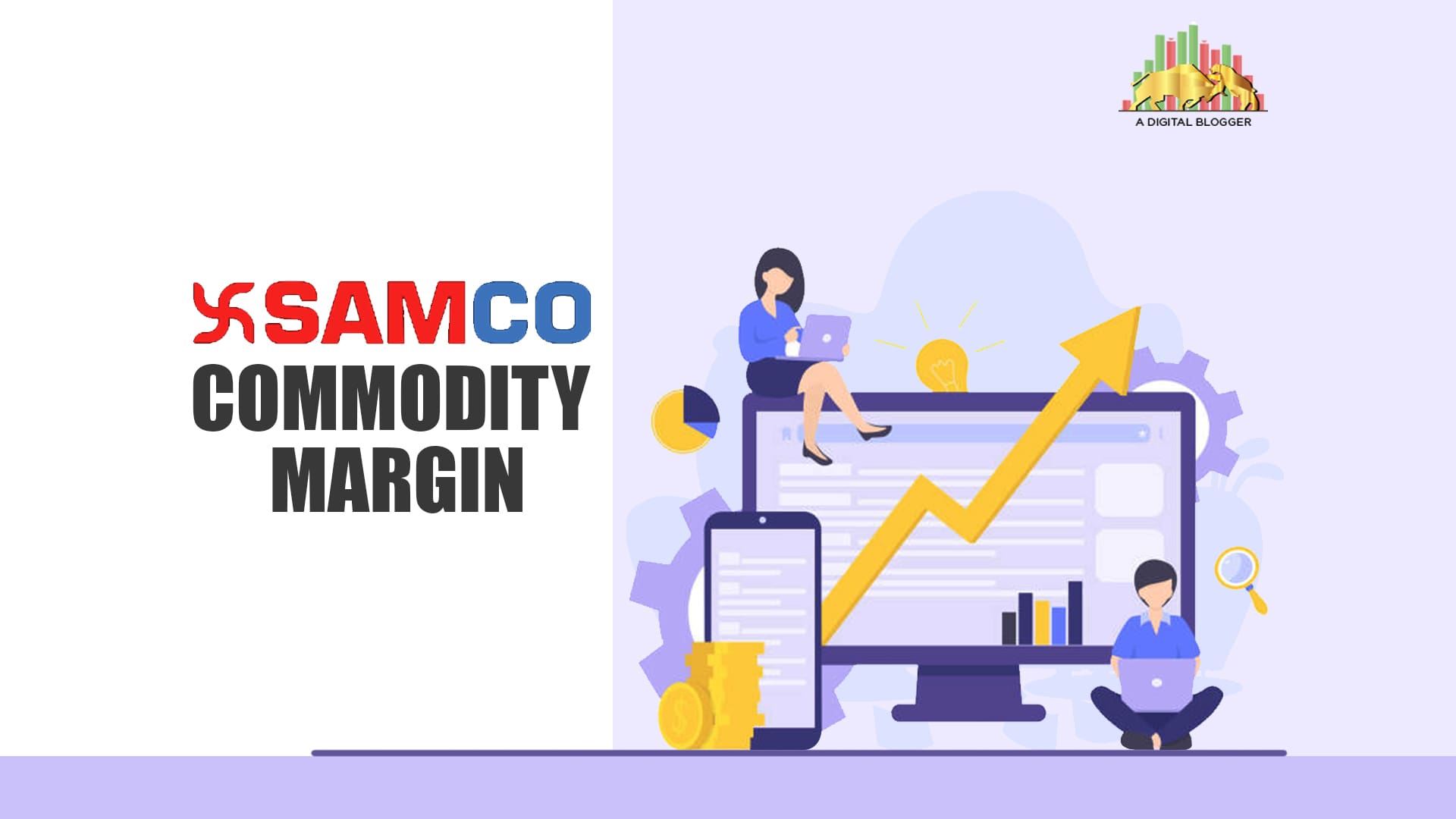 SAMCO Commodity Margin | MCX Margin, Types, Details