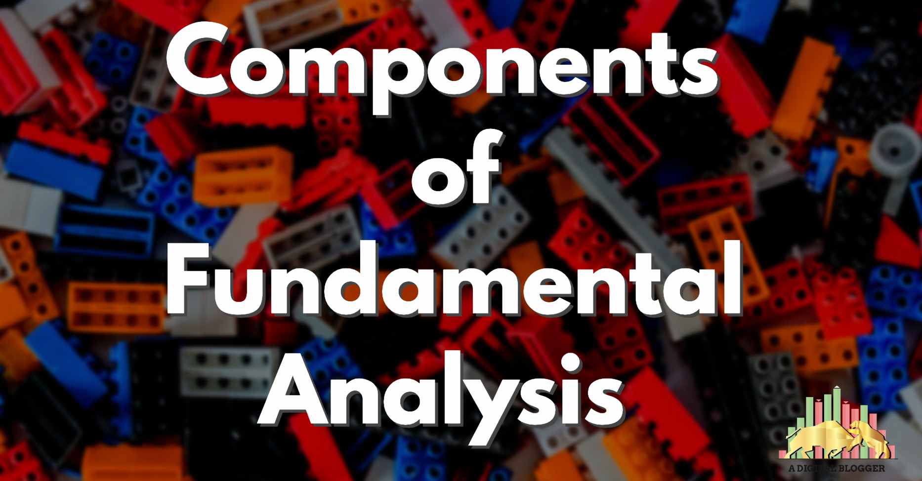 Components of Fundamental Analysis | Qualitative, Quantitative