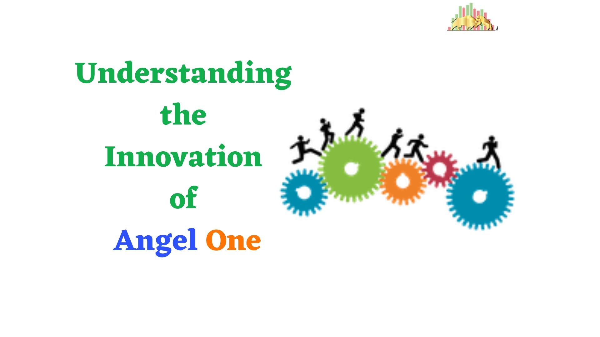 Understanding the Innovation of Angel One | Relevance, Logo, Evolution