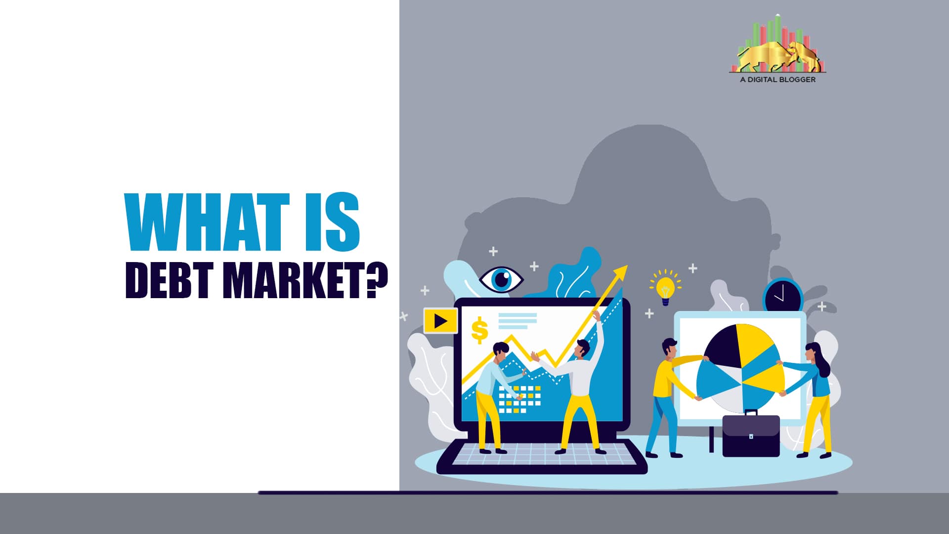 Debt Market | Meaning, India, Instruments, Types, Risks