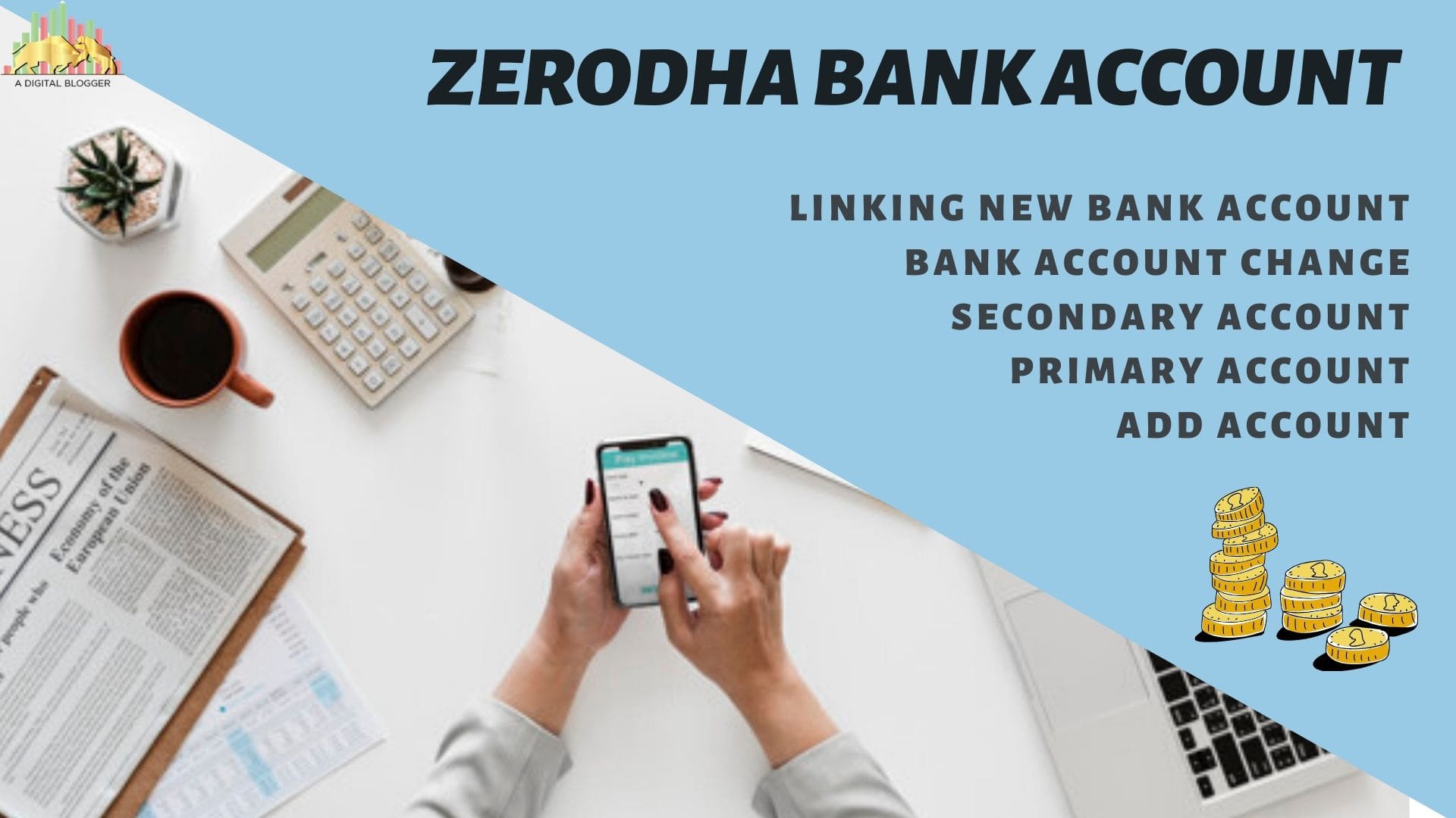 Zerodha Bank Account | Change, Form, PDF, Details, Add