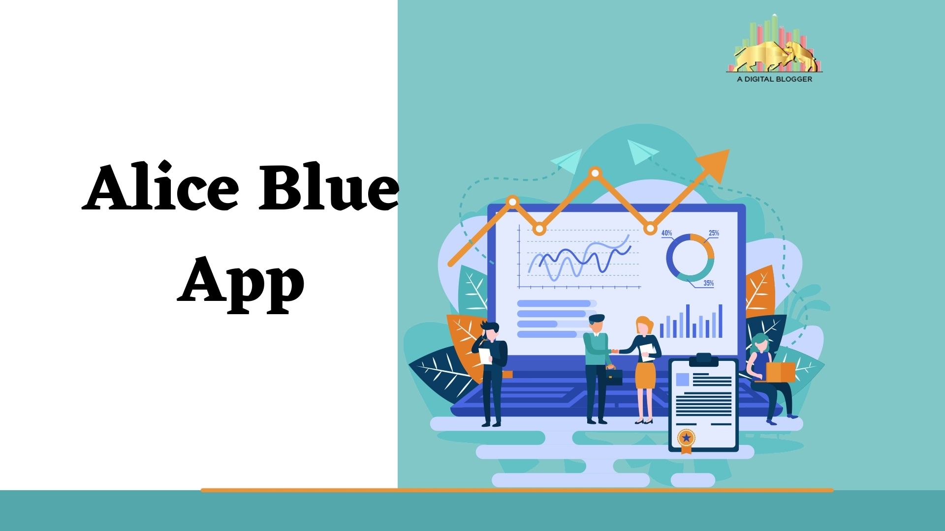 Alice Blue App | A Complete Guide of Alice Ant Software